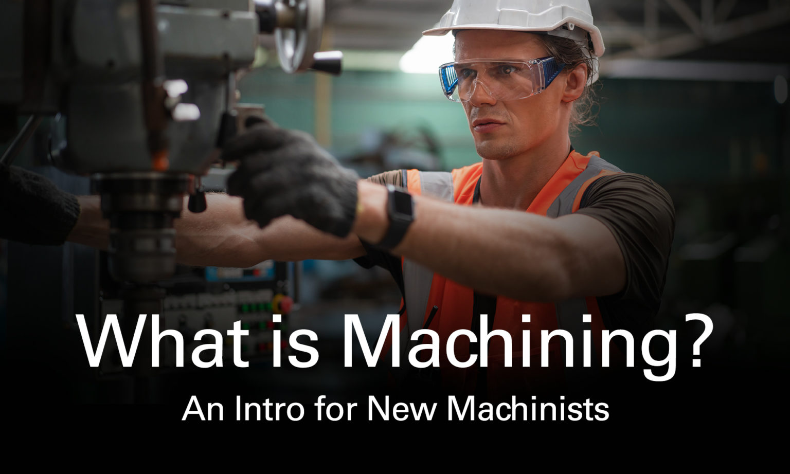 What is Machining? An Intro for New Machinists - American Rotary