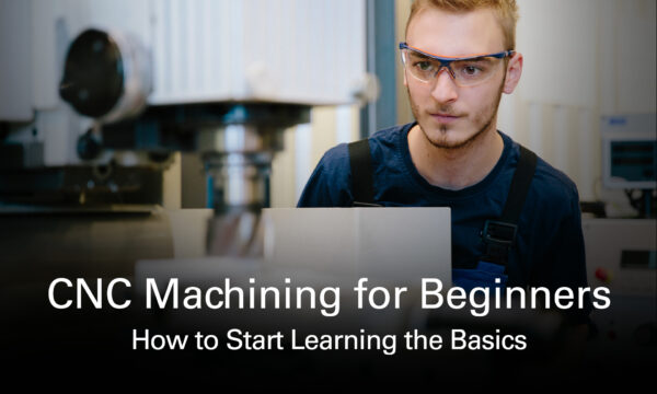 CNC Machining for Beginners: How to Start Learning the Basics ...